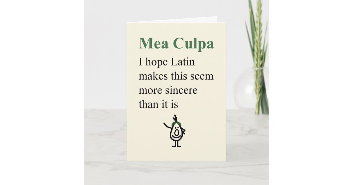 Mea Culpa, A Funny Apology Poem Card | Zazzle.com