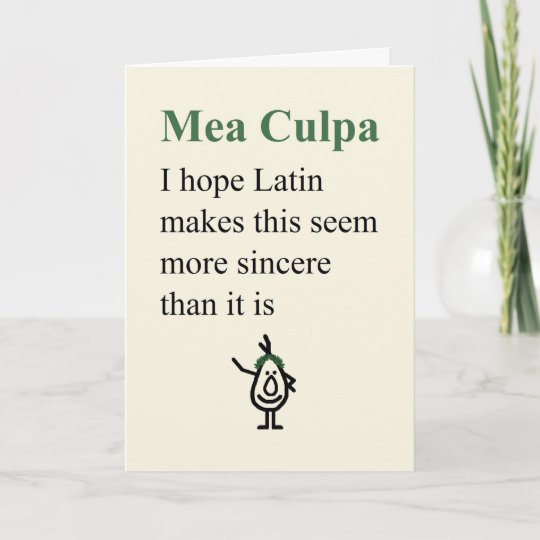 Mea Culpa, A Funny Apology Poem Card | Zazzle.com