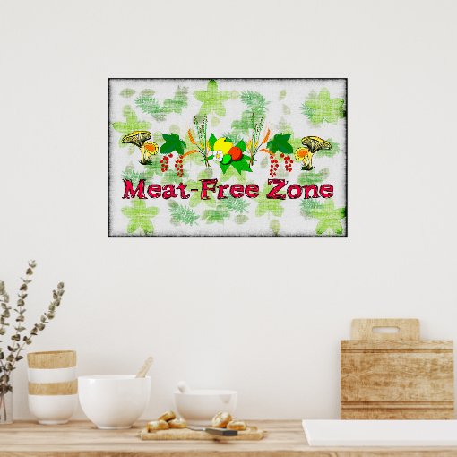 Meat-Free Zone Poster | Zazzle