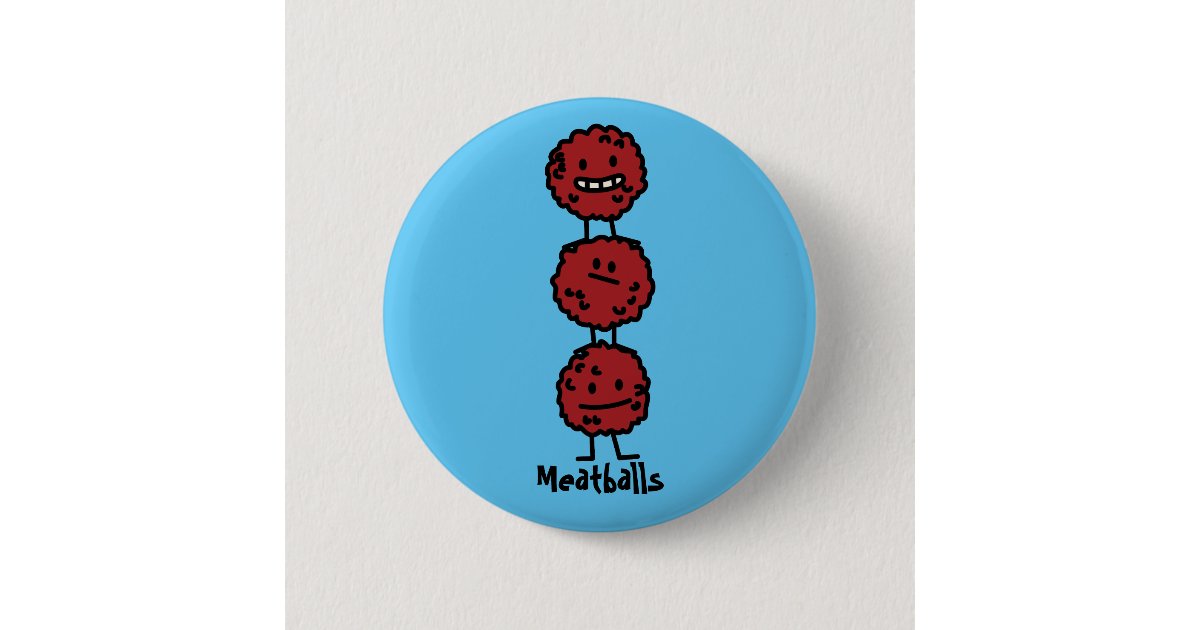Meatballs Meatball stacked on top of each other Button | Zazzle