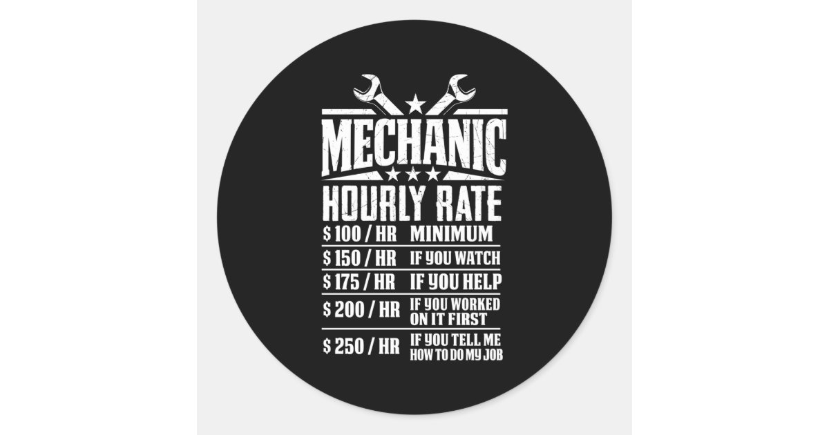 Mechanic Hourly Rate Classic Round Sticker | Zazzle