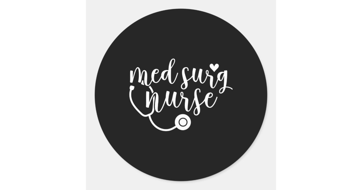 Med Surg Nurse Medical Surgical Nurse Rn Classic Round Sticker | Zazzle