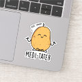 Medi-tater Funny Meditating Potato Pun Sticker | Zazzle