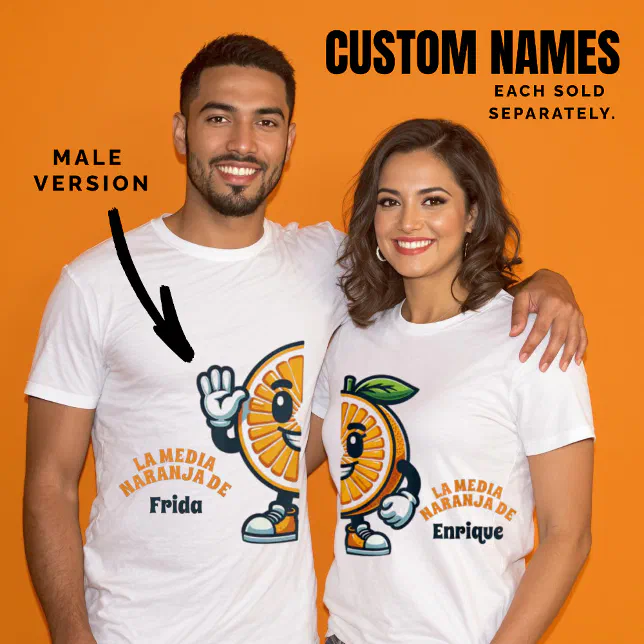 Media Naranja Custom Spanish (Male Version) T-Shirt | Zazzle
