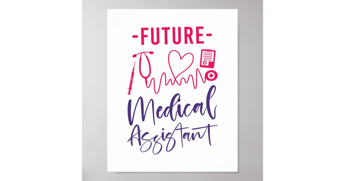 Medical Assistant Cma Future Medical Assistant Poster | Zazzle