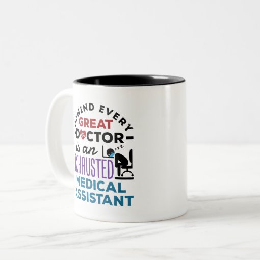 Medical Assistant Exhausted Funny Appreciation Two-Tone Coffee Mug | Zazzle