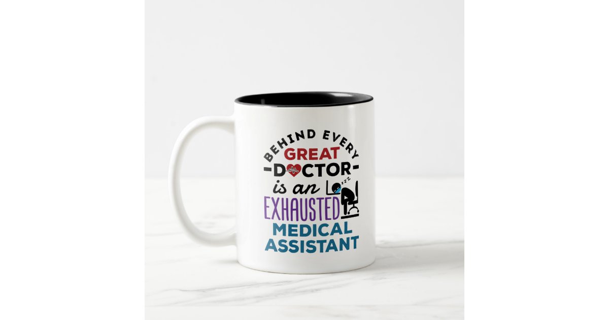 Medical Assistant Exhausted Funny Appreciation Two-Tone Coffee Mug | Zazzle