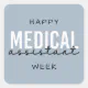 Medical Assistant MA Week | Clinical Assistant Square Sticker | Zazzle