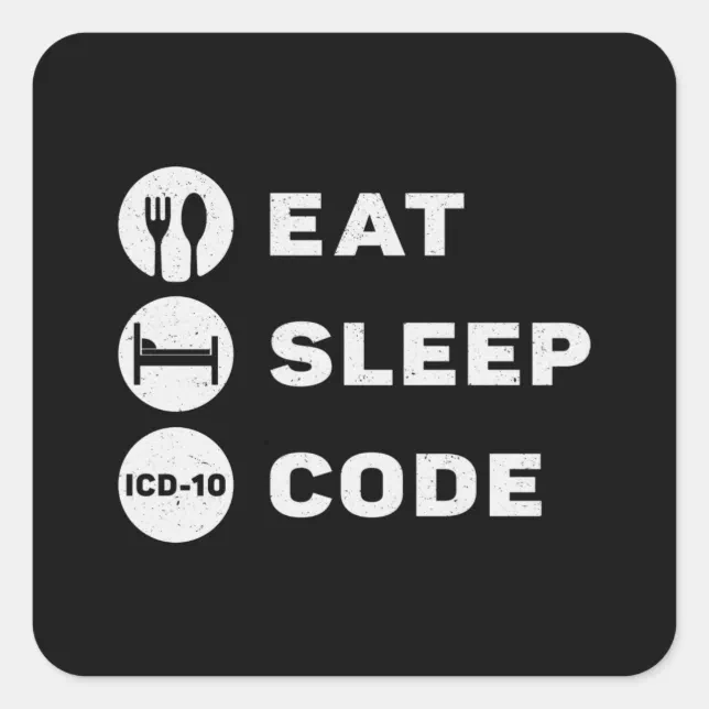 Medical Coder Eat Sleep Code Coding ICD Programmer Square Sticker | Zazzle