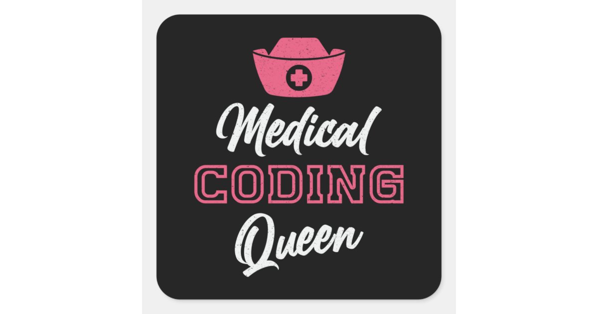 Medical Coder Queen Coding Icd Programmer Coder Square Sticker Zazzle