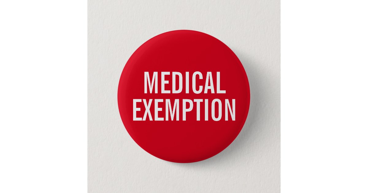 Medical Exemption for mask mandates Button | Zazzle