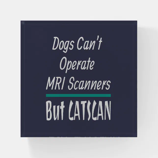 Medical Joke Dogs and Cats Dad Joke Funny Paperweight | Zazzle