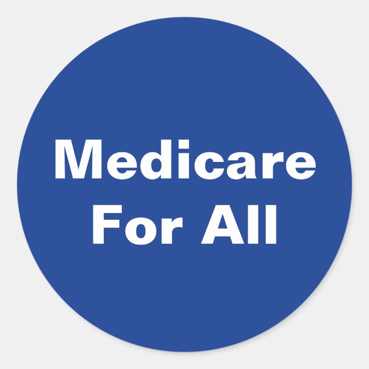 Medicare For All Healthcare Blue and White Classic Round Sticker | Zazzle