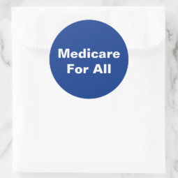 Medicare For All Healthcare Blue and White Classic Round Sticker | Zazzle