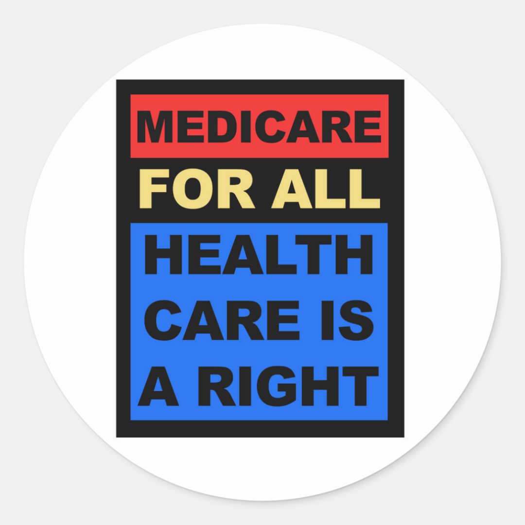 Medicare for All - Healthcare is a Right Classic Round Sticker | Zazzle