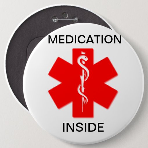 Medication inside medical alert button | Zazzle