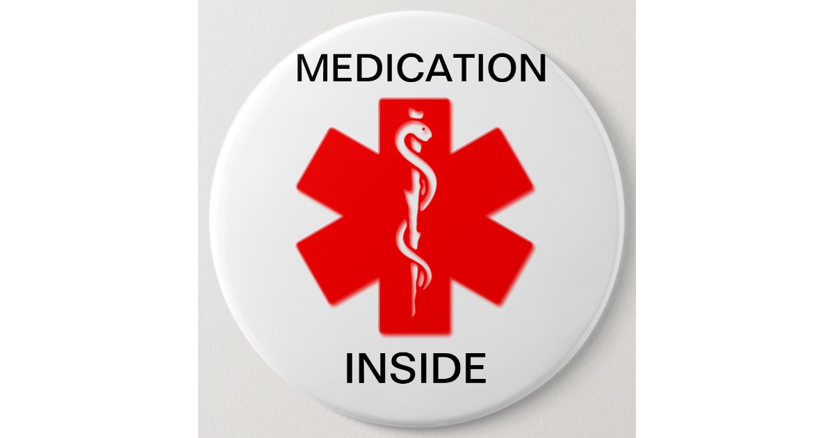 Medication inside medical alert button | Zazzle