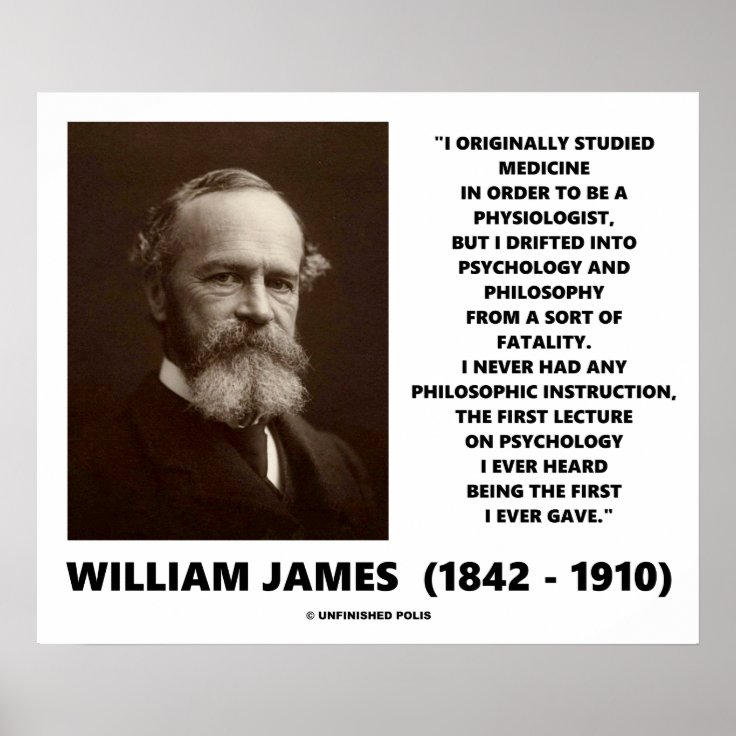 Medicine Psychology Philosophy William James Quote Poster | Zazzle