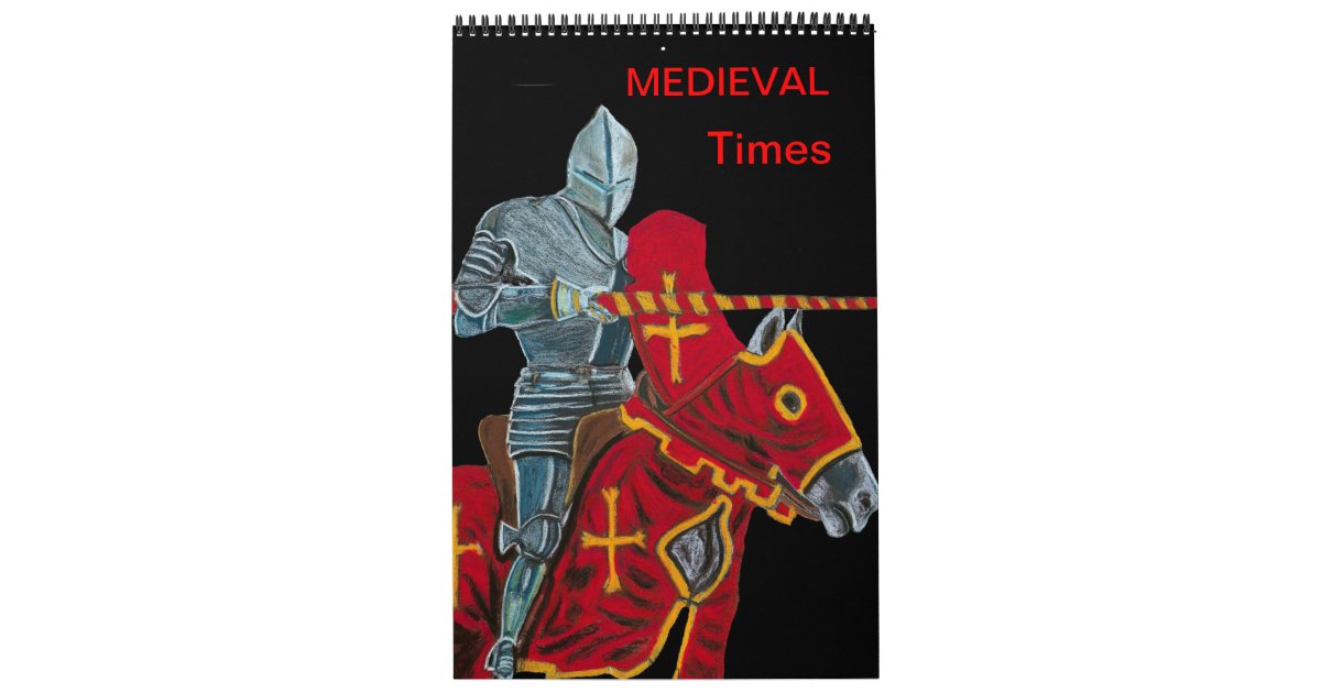MEDIEVAL TIMES - CALLENDER CALENDAR | Zazzle