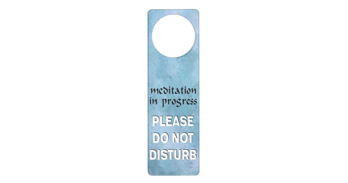 Meditation in Progress please do not disturb Door Hanger | Zazzle