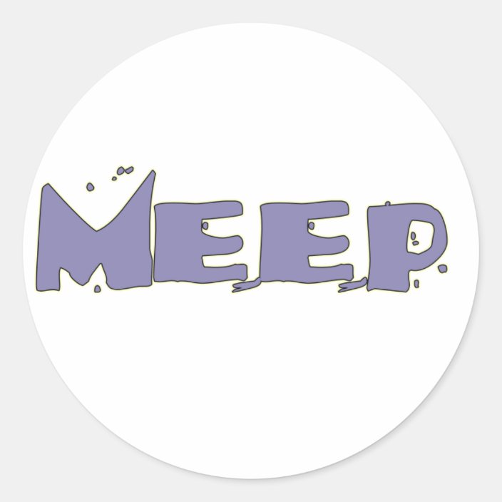 Meep Sticker | Zazzle.com