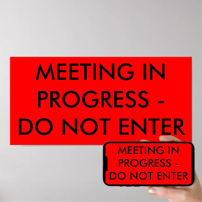 MEETING IN PROGRESS - DO NOT ENTER POSTER | Zazzle