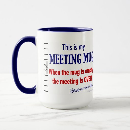 Meeting Mug Funny Office Humor Coffee Mug | Zazzle