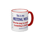 Meeting Mug Funny Office Humor Coffee Mug | Zazzle