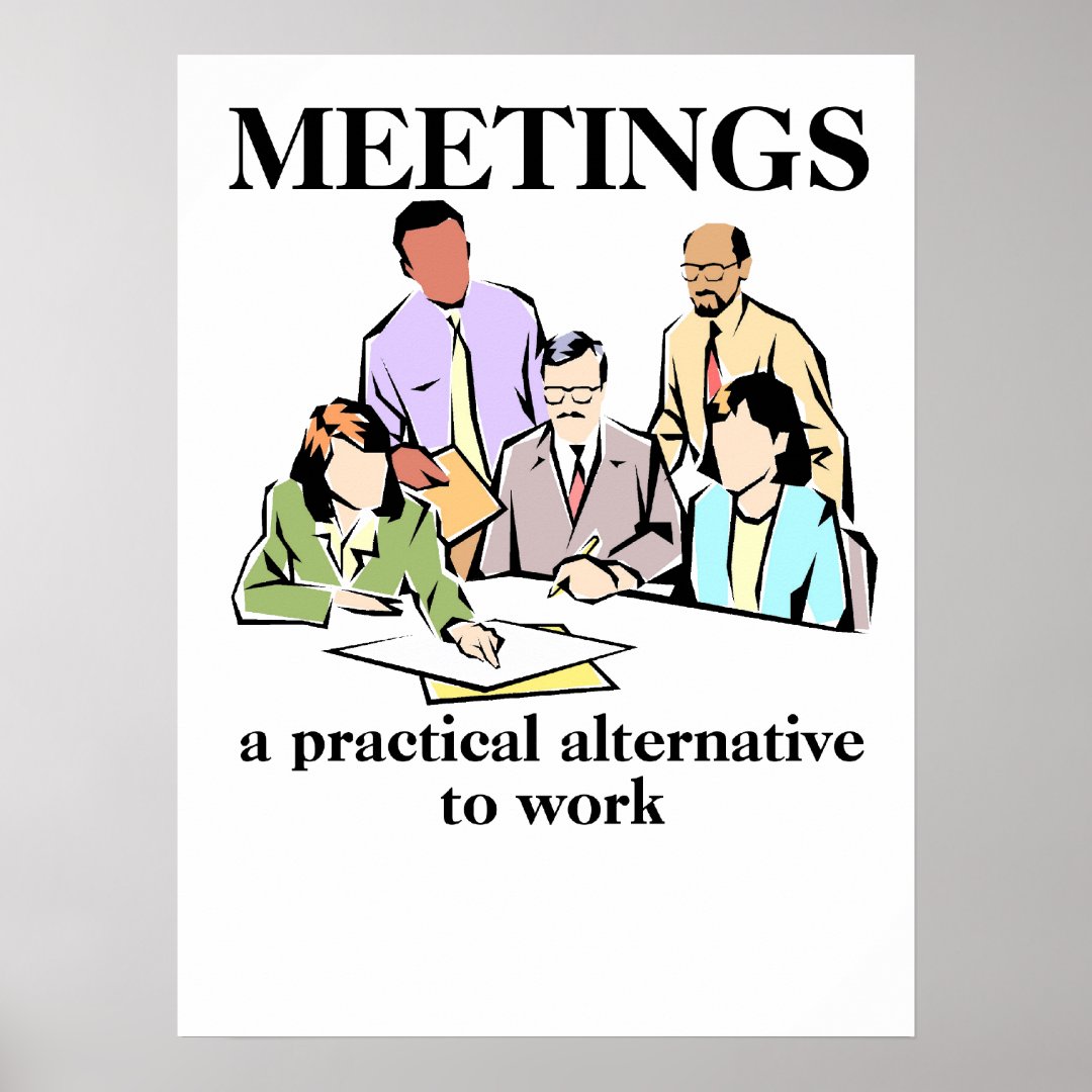 Meetings Office Humor Workplace Funny Print Poster | Zazzle