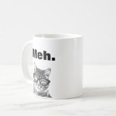 Meh meme funny apathy quote cat mug | Zazzle