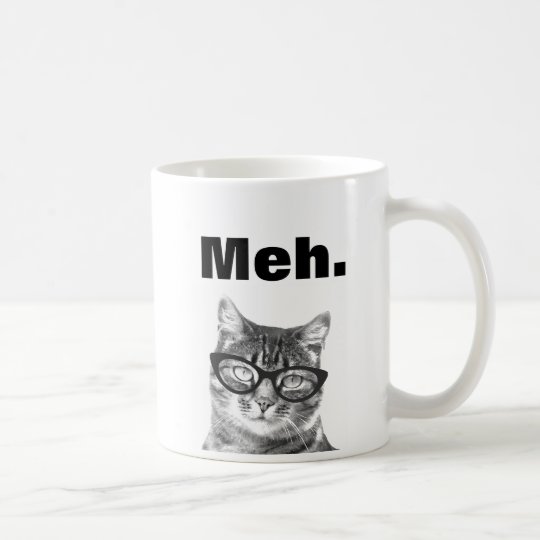 Meh meme funny apathy quote cat mug | Zazzle.com