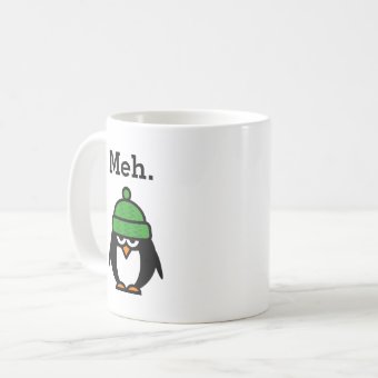 Meh meme Funny apathy quote penguin coffee mug | Zazzle