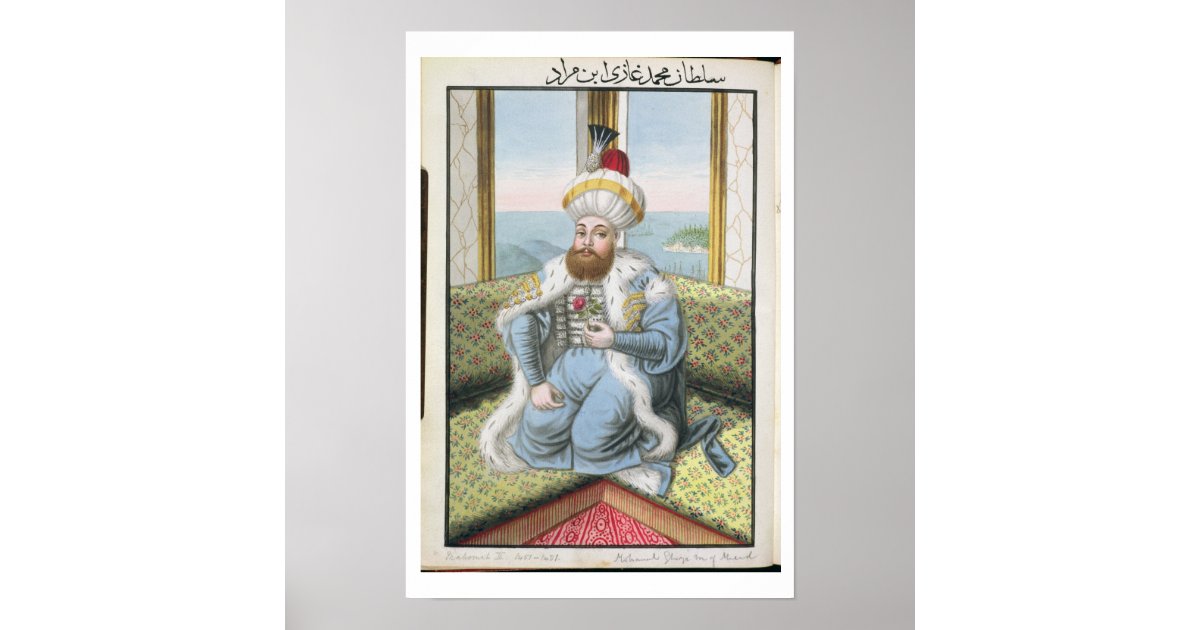 Mehmed II (1432-81) called 'Fatih', the Conqueror, Poster | Zazzle