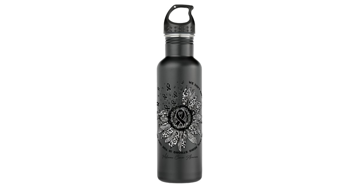 Melanoma Cancer Awareness - sunflower Flower We Do Stainless Steel ...