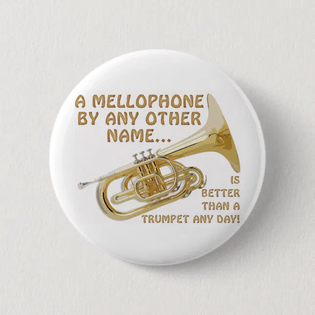 Mellophone By Any Other Name Pinback Button | Zazzle