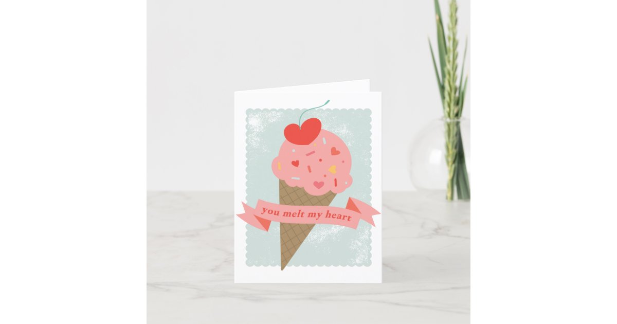 Melt My Heart Ice Cream Valentine Card | Zazzle