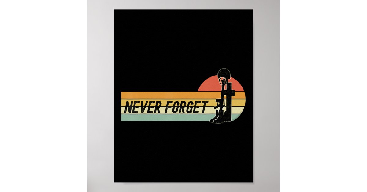 Memorial Day Remember our Fallen Military NEVER FO Poster | Zazzle