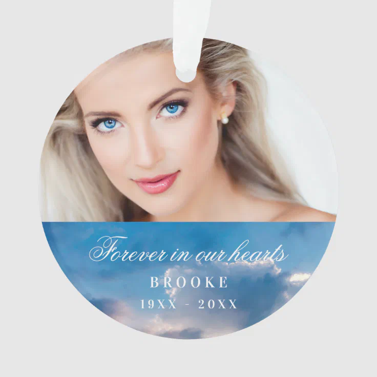 Memorial Forever In Our Hearts Photo Blue Sky Ornament Zazzle