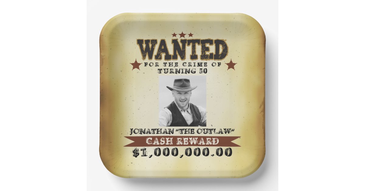 Men 50th Birthday Cowboy Wanted Poster Paper Plates | Zazzle