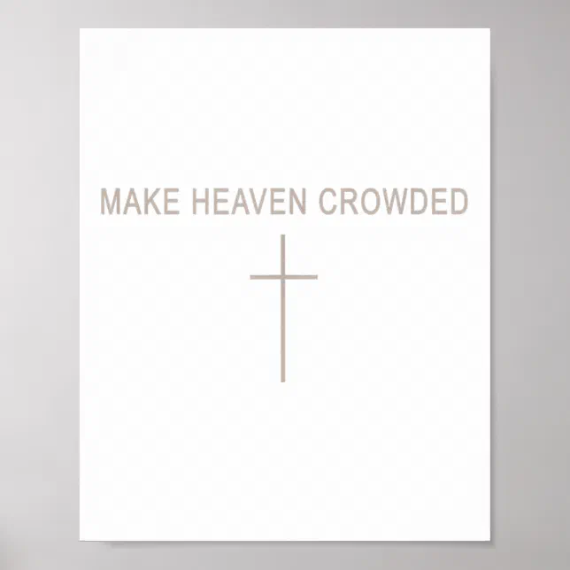 Men Make Heaven Crowded Christian Minimalist Toddl Poster | Zazzle