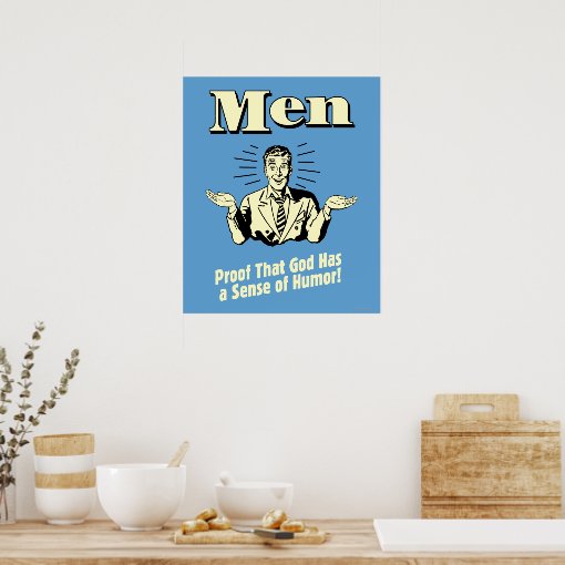 Men: Sense Of Humor Poster | Zazzle