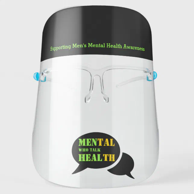 MEN WHO TALK HEAL | Mental Health Awareness CUSTOM Face Shield | Zazzle