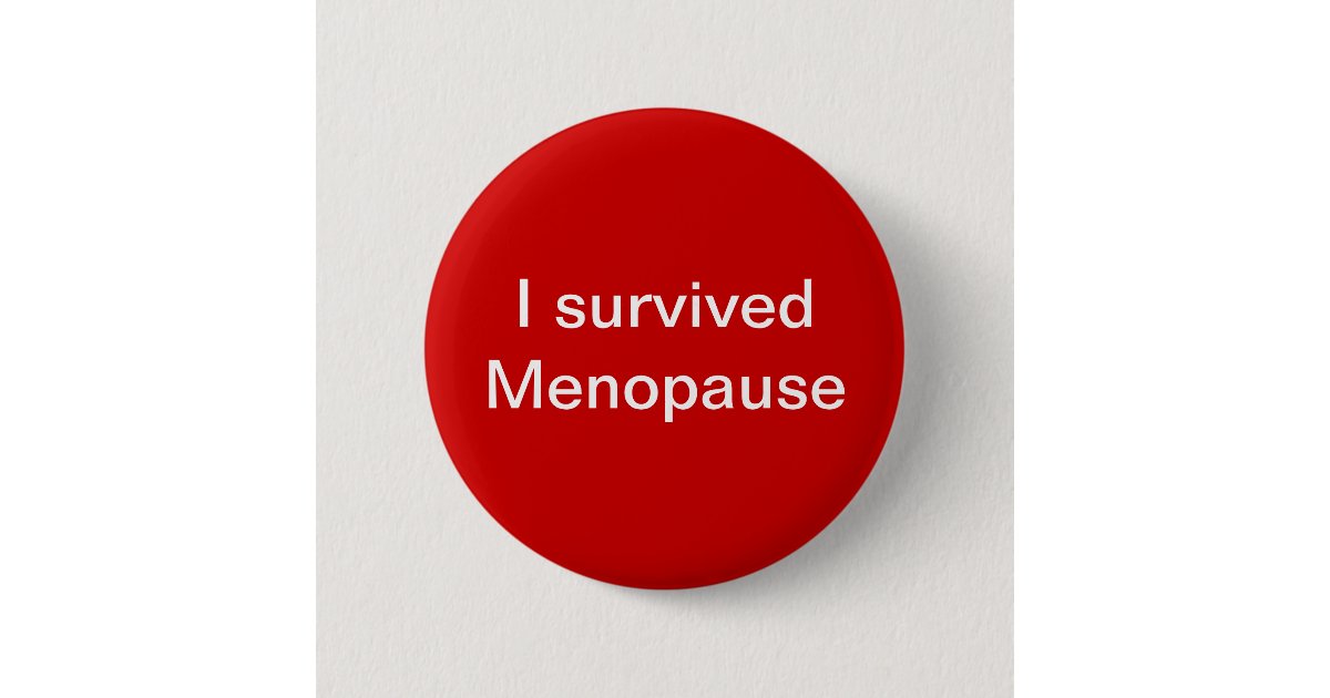 Menopause Party Buttons | Zazzle