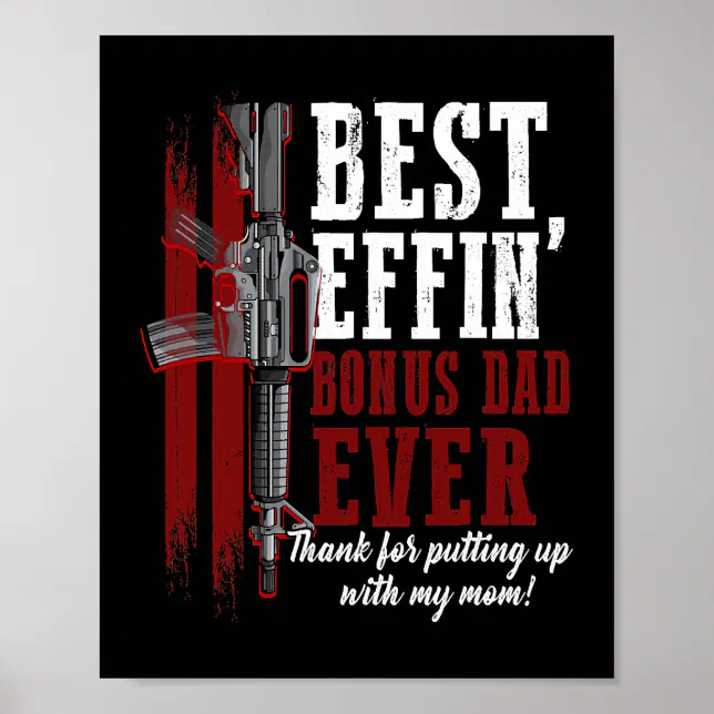 Mens Best Effin’ Bonus Dad Ever Daddy Gun Rights A Poster | Zazzle