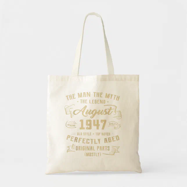 Mens Man Myth Legend August 1947 75th Birthday Gif Tote Bag | Zazzle