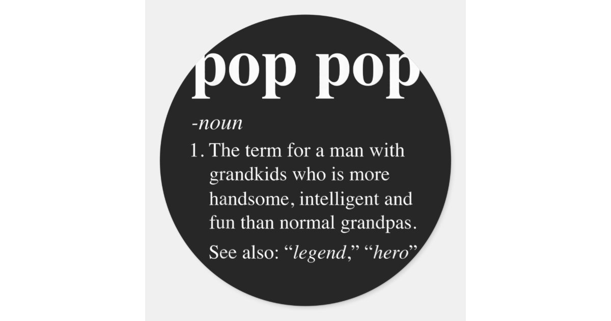 Mens Pop Pop Definition Funny Poppop Dictionary Classic Round Sticker ...