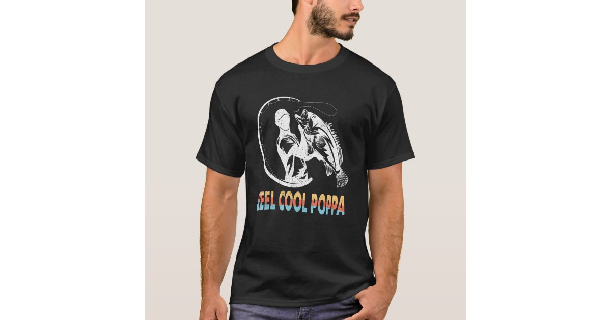 Mens Reel Cool Poppa Fishing Daddy Father's Day T-Shirt | Zazzle