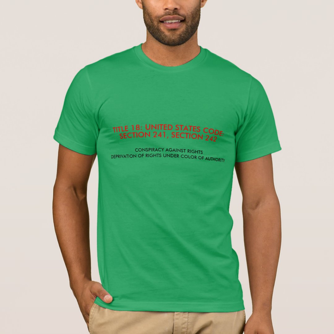 Men's T-Shirt w/ Title 18: USC 241,242 | Zazzle