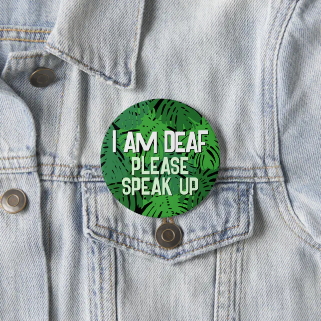 Mens Tropical Green Palm Leaves I Am Deaf Button | Zazzle