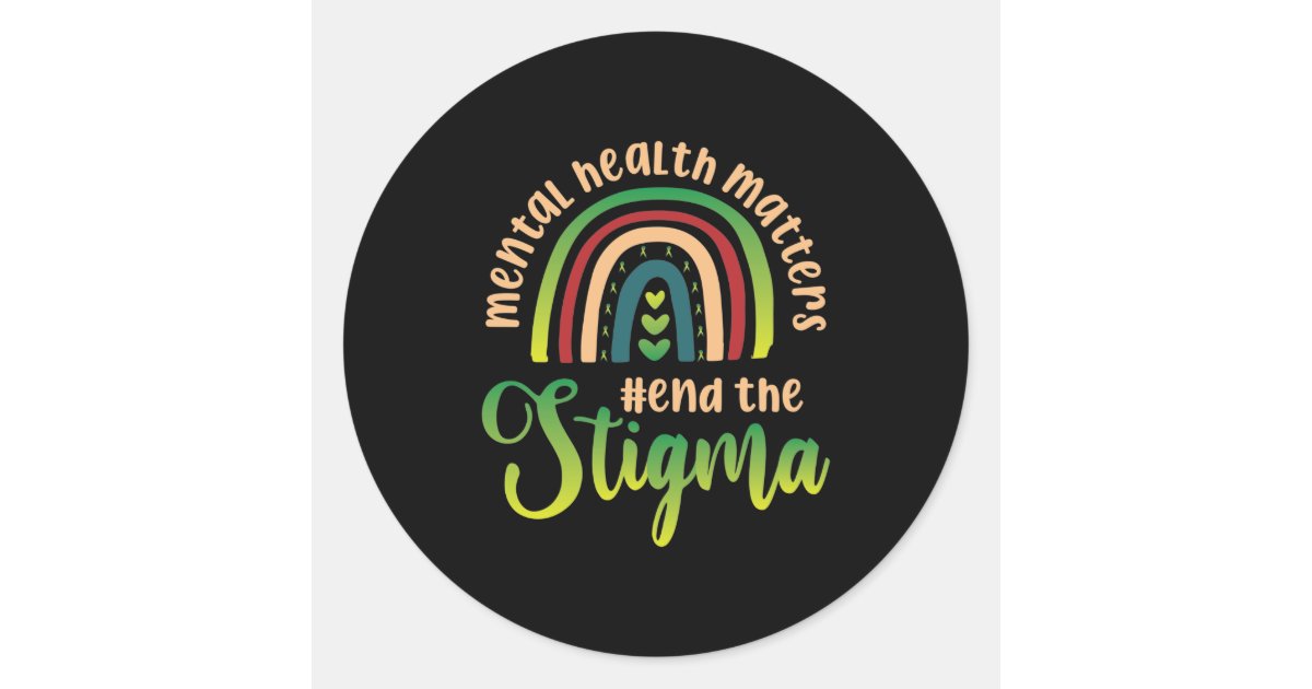 Mental Health Matters Fight The Stigma Classic Round Sticker | Zazzle